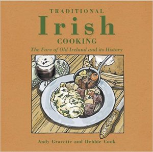 Traditional Irish Cooking: The Fare of Old Ireland and Its History ...